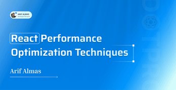 React Performance Optimization Techniques - Arif Almas